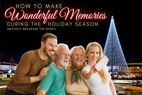 How to Make Memories During the Holiday Season 🎄 - Without BREAKING TH ...